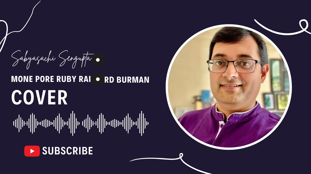 Mone Pore Ruby Rai | RD Burman | Cover Verison | Bengali Song | Sabyasachi Sengupta - YouTube
