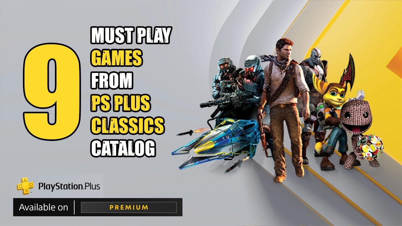 9 Must Play Games From PlayStation Plus Premium Classics Catalog You ...