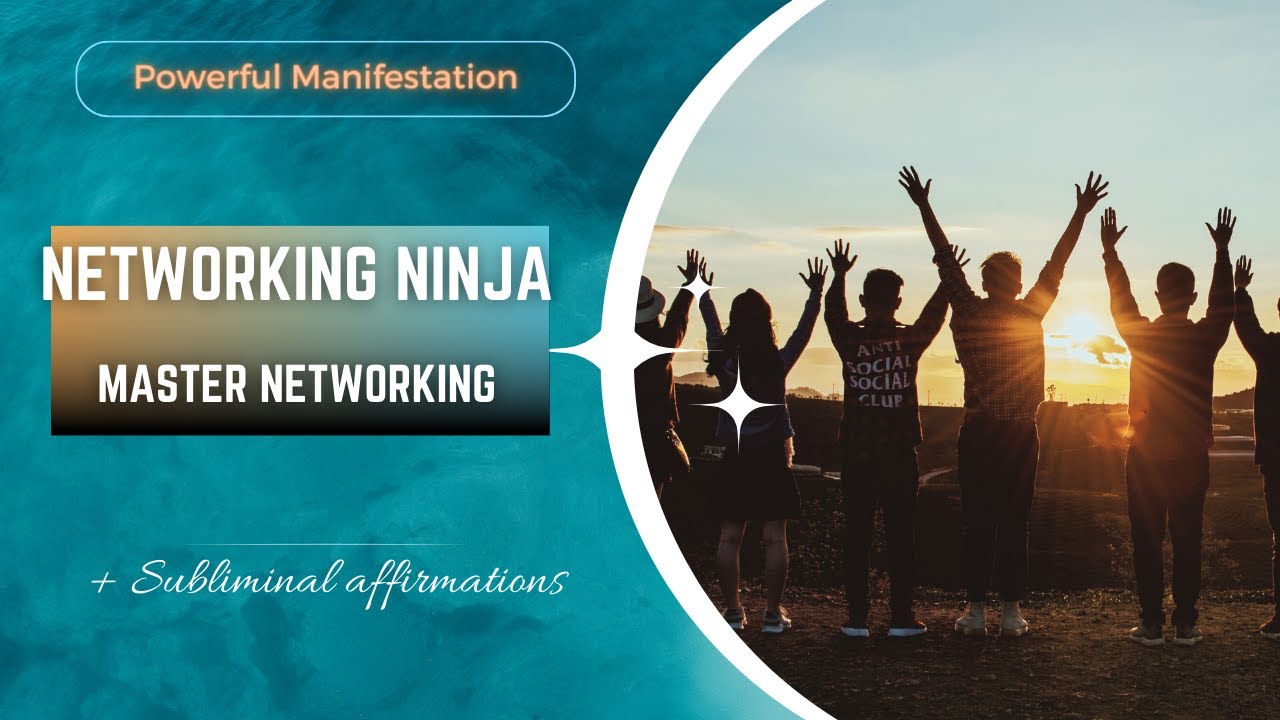 Networking Ninja- Master Networking- Meditation with Powerful ...