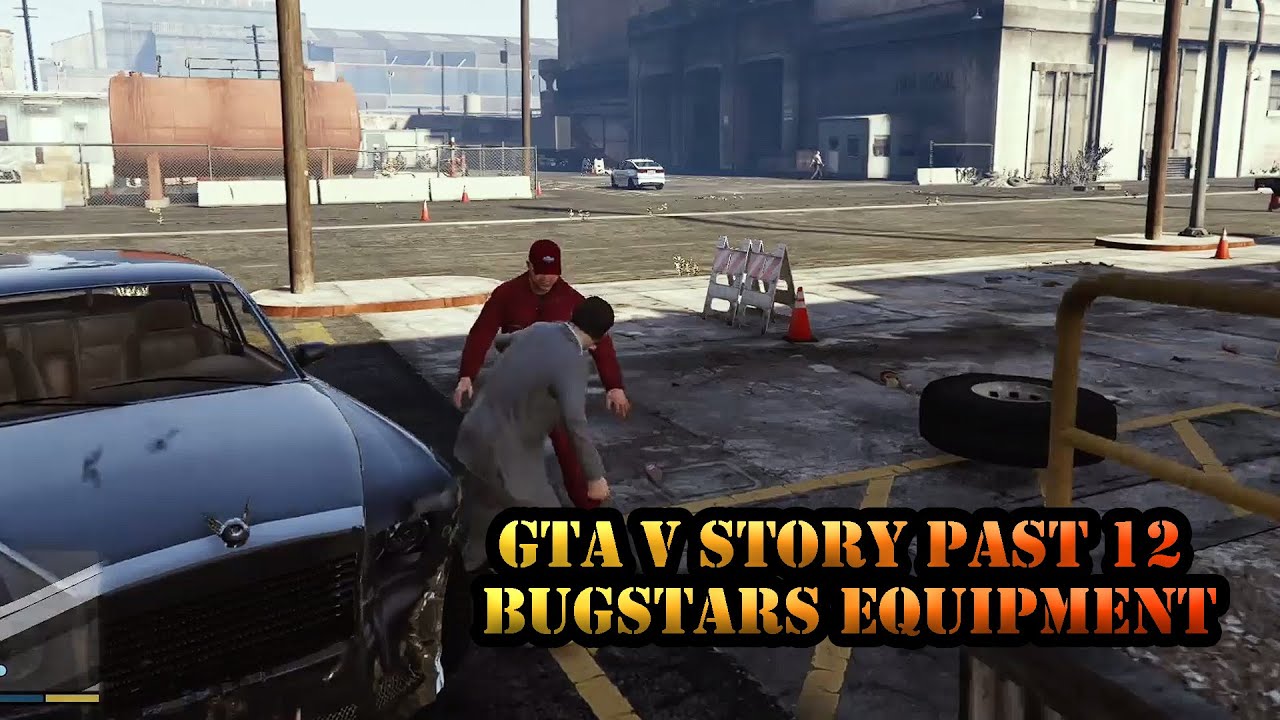 GTA V Story | Past 12 | Bugstars Equipment - YouTube