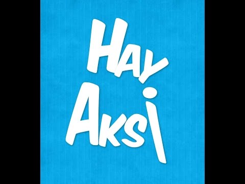 Hay Aksi Kanalına Hepiniz Hoşgeldiniz Arkadaşlar :)