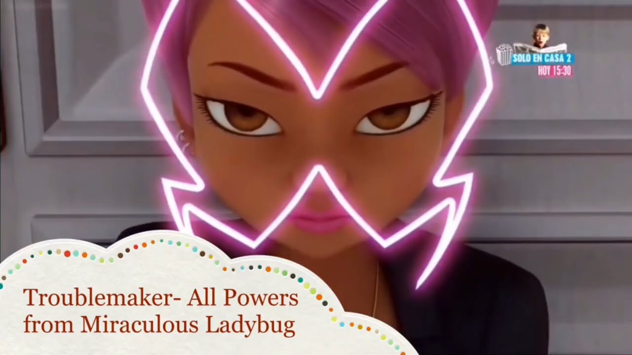 Troublemaker- All Powers from Miraculous Ladybug - YouTube
