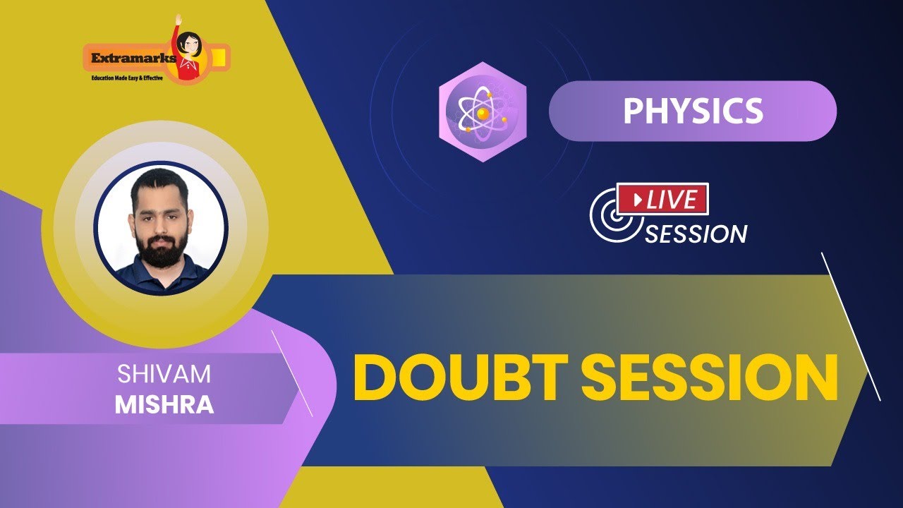 Physics Doubt Solving Session | JEE Physics | Extramarks JEE - YouTube