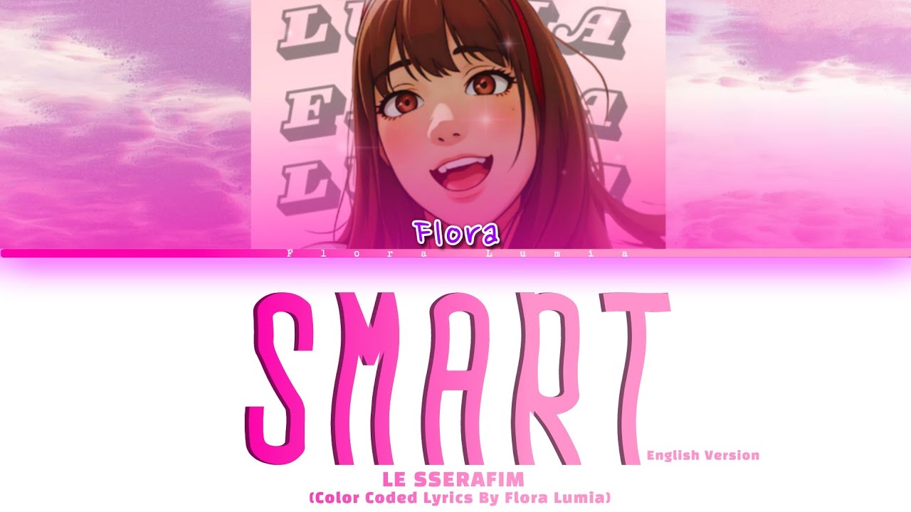 LE SSERAFIM - Smart Eng Version Full Vocal Cover Color Coded Lyrics # ...