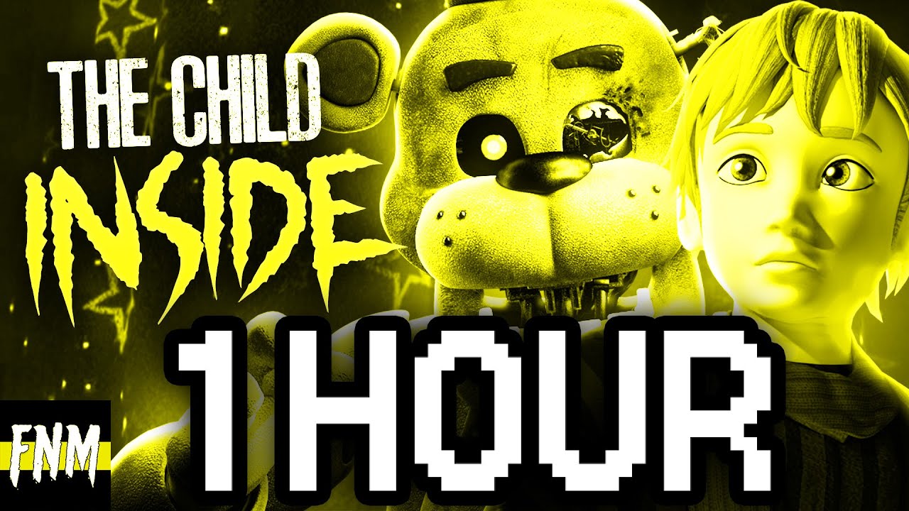 1 hour (SFM) FNAF SONG "The Child Inside" [Official Animation] - YouTube