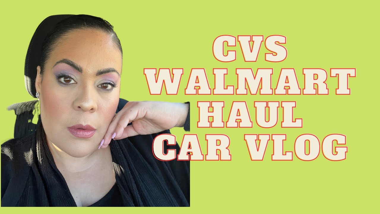 Car Vlog CVS Walmart small haul - YouTube
