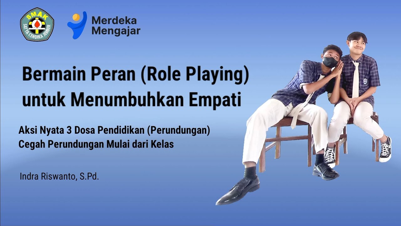 Bermain Peran (Role Playing) untuk Menumbuhkan Empati (Aksi Nyata 3 ...