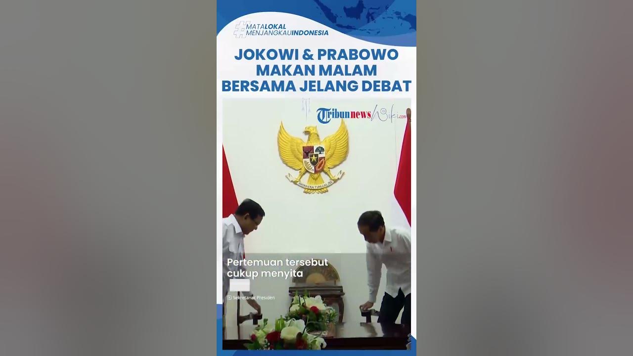 Jokowi And Prabowo Makan Malam Bersama Jelang Debat Ketiga Bukti Sinyal