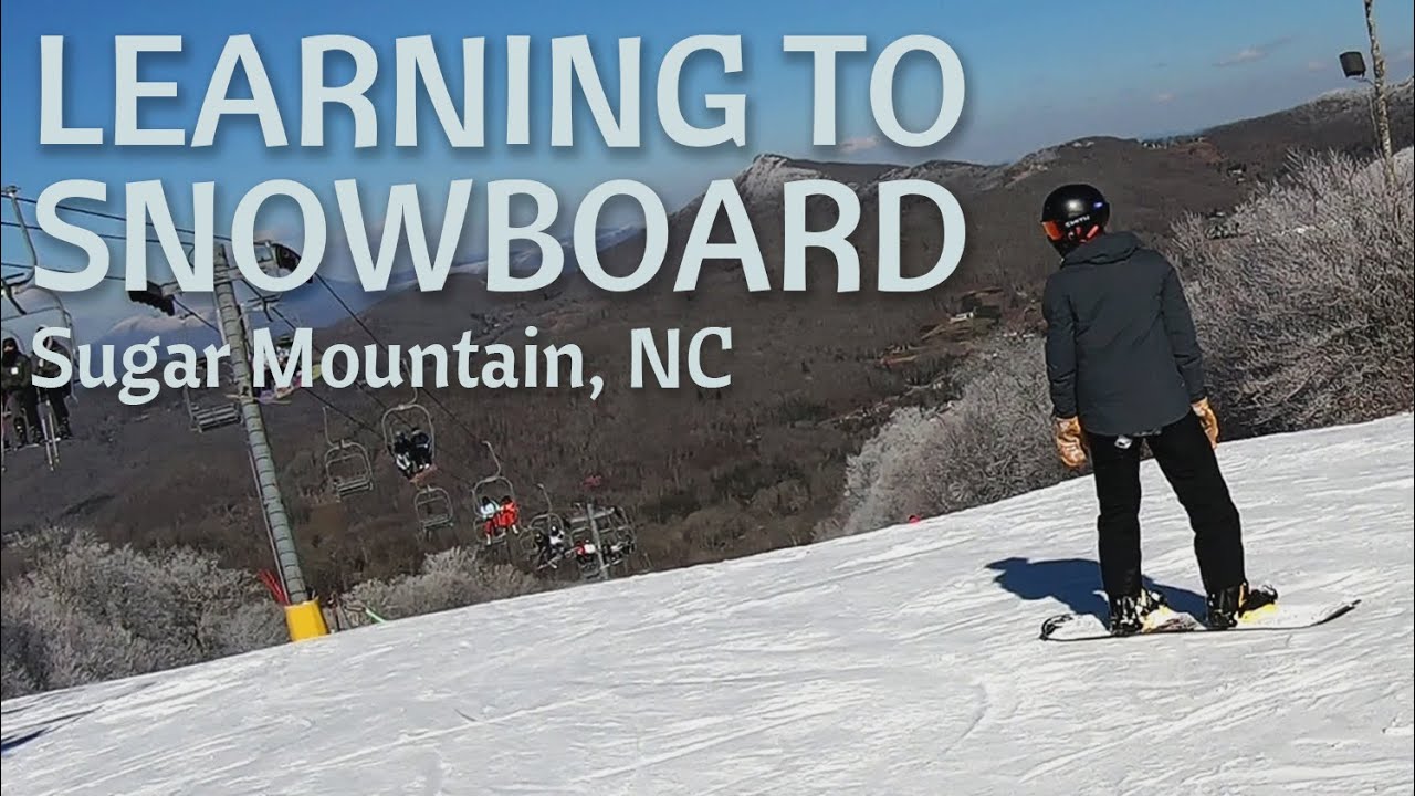 Learning to Snowboard at Sugar Mountain Resort in North Carolina - #151 ...