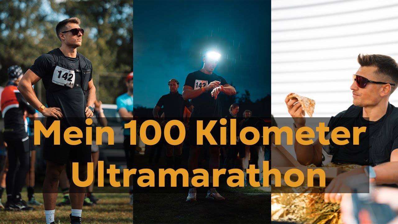 Mein erster 100 Kilometer Ultramarathon // Dokumentation - YouTube