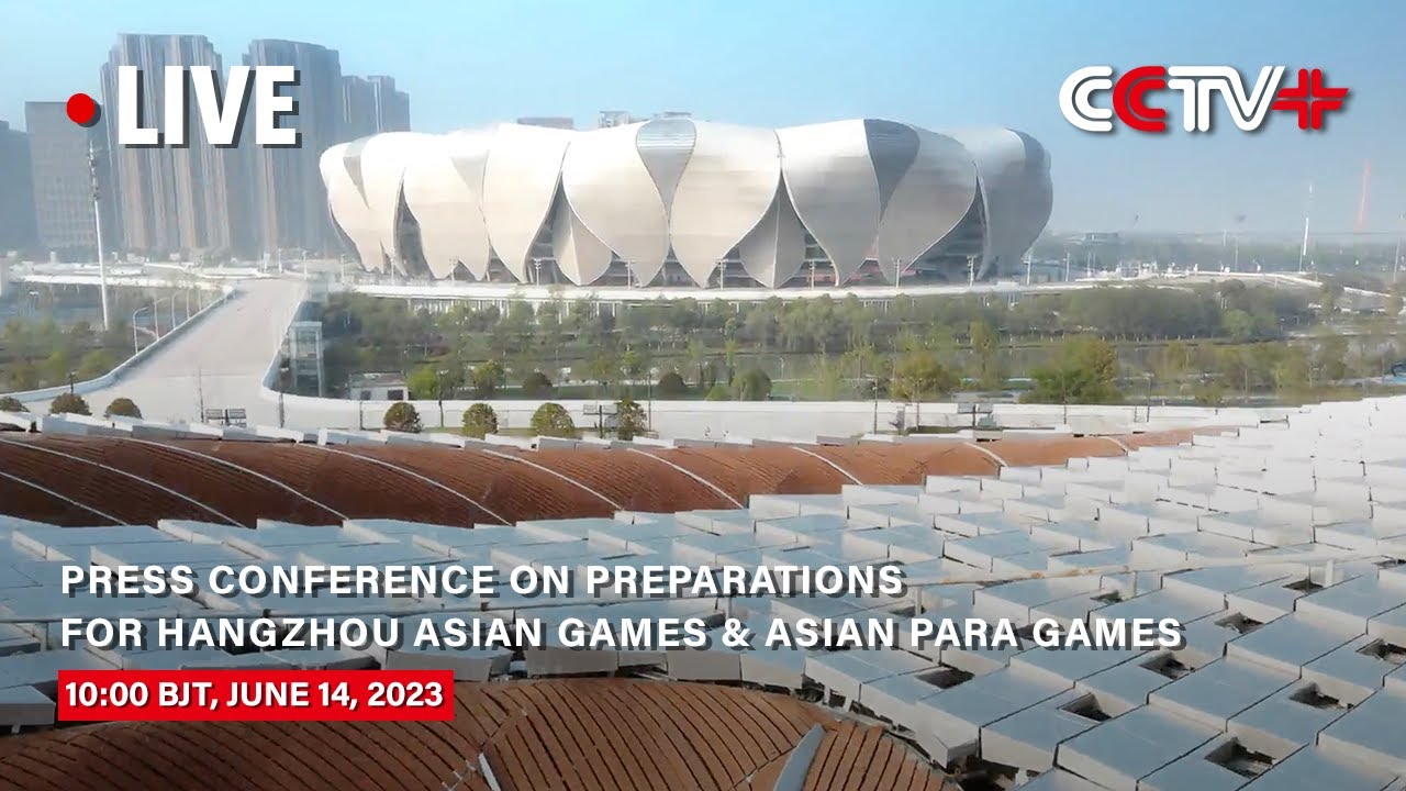 LIVE: Press Conference on Preparations for Hangzhou Asian Games & Asian ...