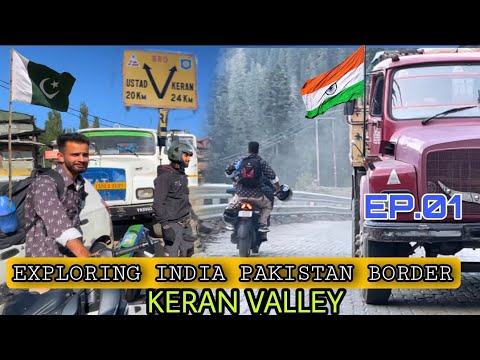 THE INDIA 🇮🇳 🇵🇰 PAKİSTAN BORDER | KERAN VALLEY | Border without fence # ...