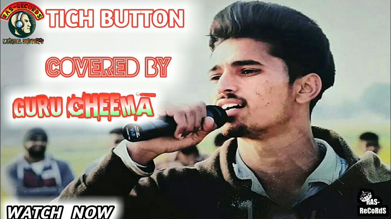 TICH BUTTON COVERED BY GURU CHEEMA []BY RAS-ReCoRdS - YouTube