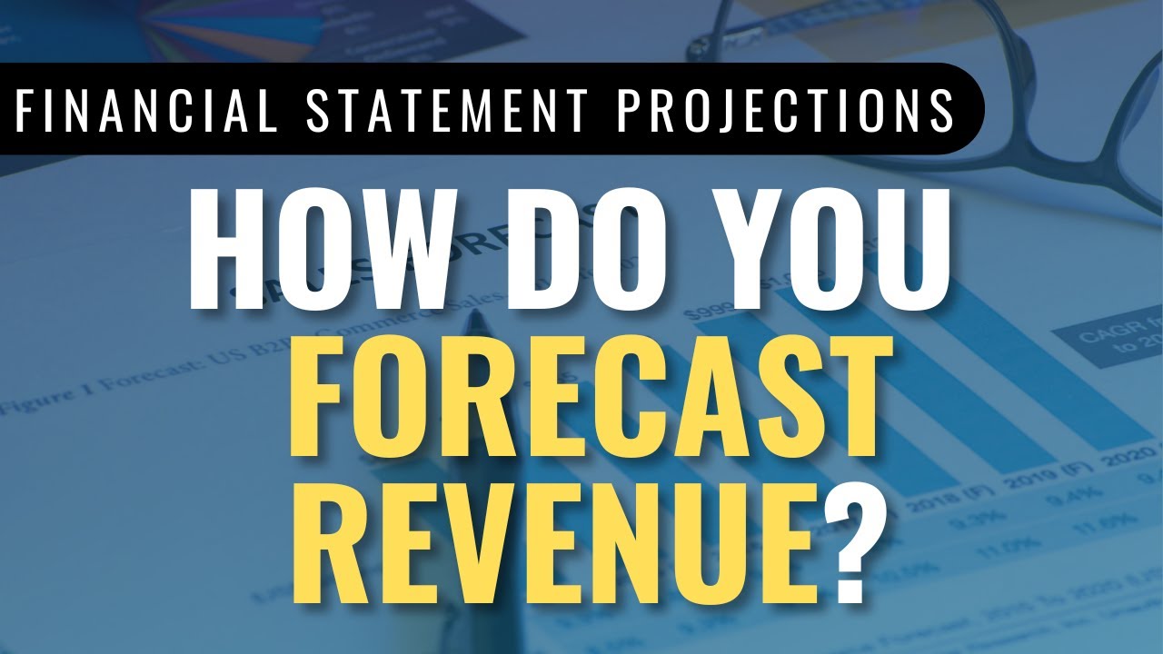 Financial Statement Projections: Forecasting Revenue (3 Examples) - YouTube