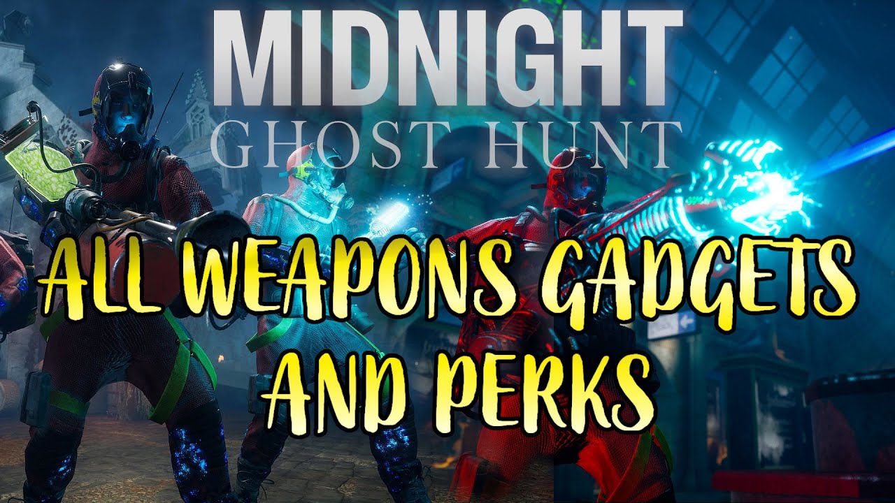 MIDNIGHT GHOST HUNT GUIDE: How to Win. ( All Hunters Weapons Gadgets ...