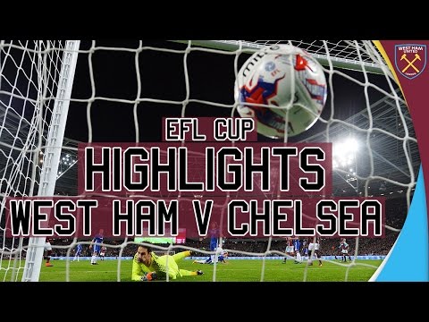 EFL CUP HIGHLIGHTS: WEST HAM UNITED VS CHELSEA