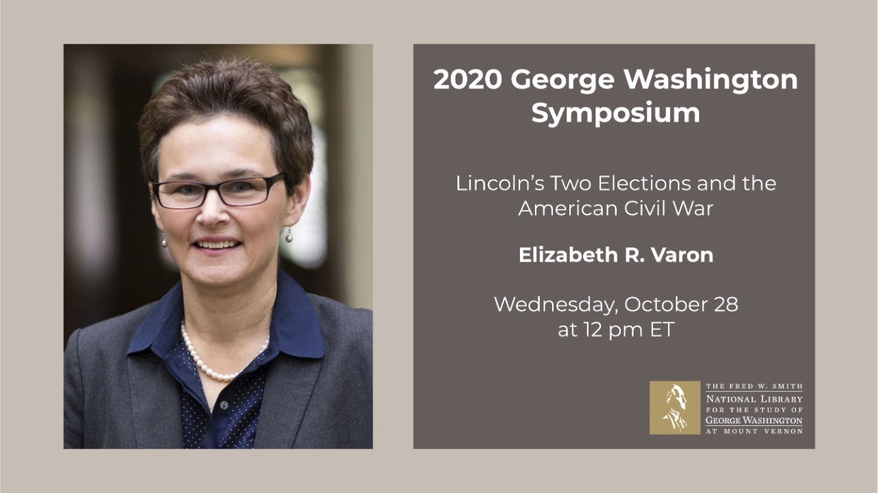 Elizabeth R. Varon: George Washington Symposium - YouTube