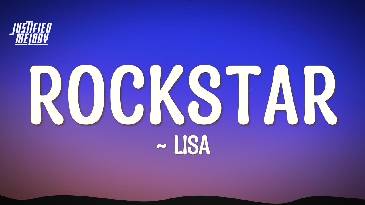LISA - ROCKSTAR (Lyrics) - YouTube