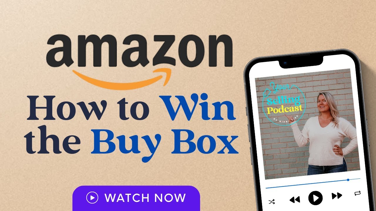 Ep 18 | How to Win the Amazon Buy Box (Featured Offer) - YouTube