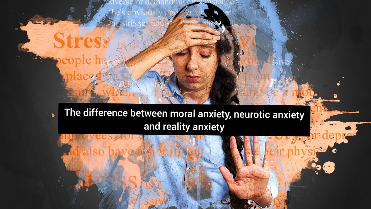 Neurotic anxiety. Moral anxiety. Reality anxiety. #health #anxiety # ...
