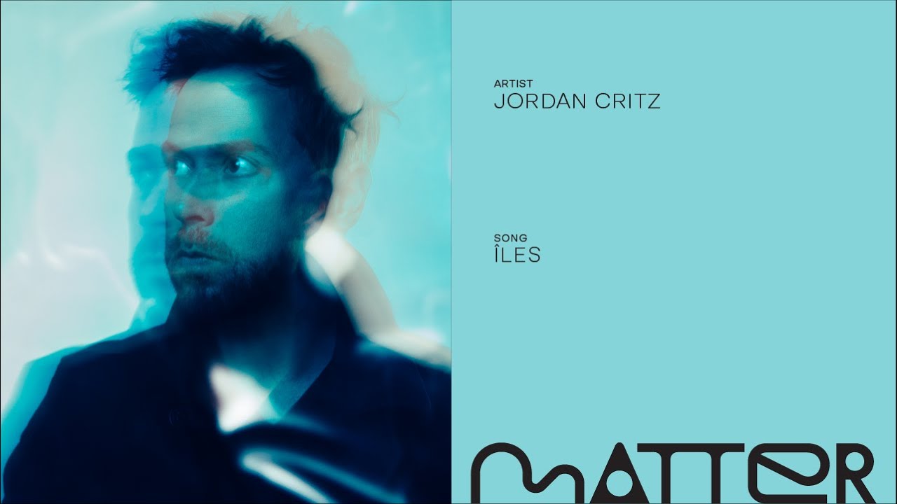 "îles" by Jordan Critz | 2022 Official Matter Music Visualizer (Calming ...