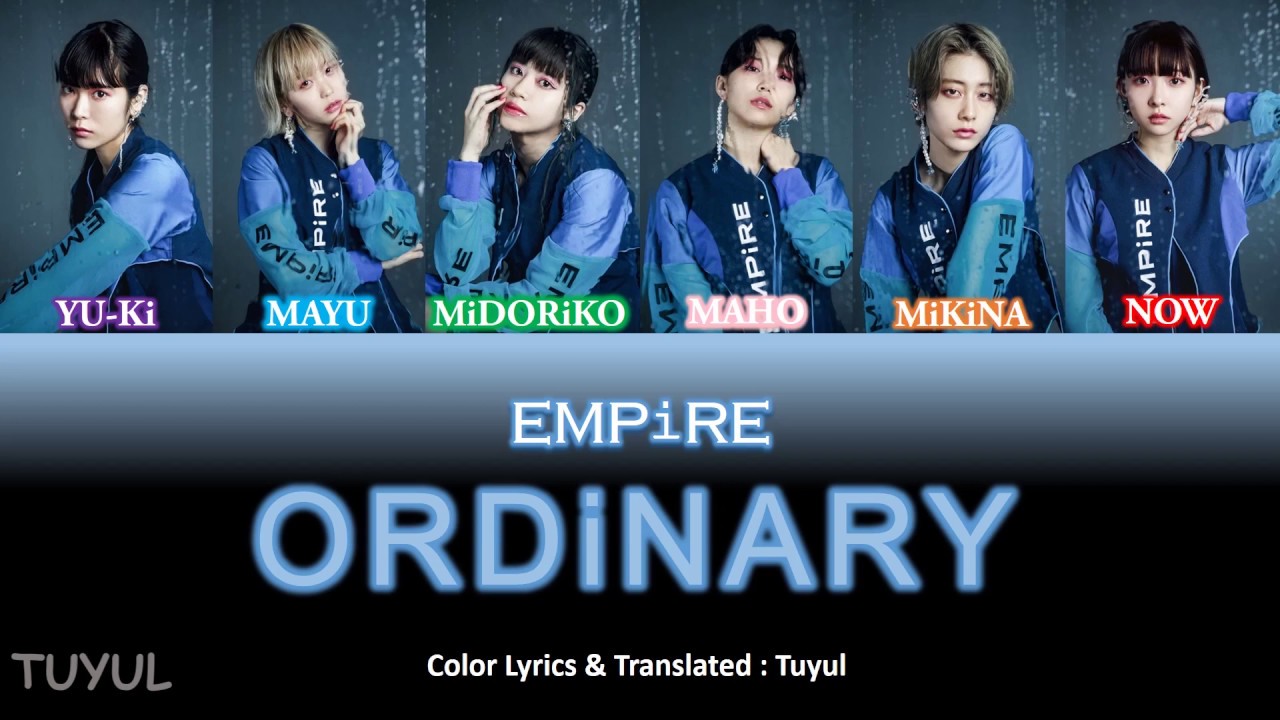EMPiRE - ORDiNARY Lyric Video (JPN|ROM|ENG) - YouTube