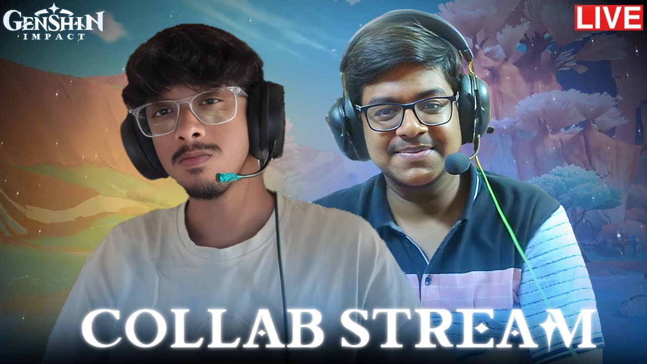 🔶COLLAB STREAM GENSHIN IMPACT LIVE INDIA W/@CobraRishu - YouTube