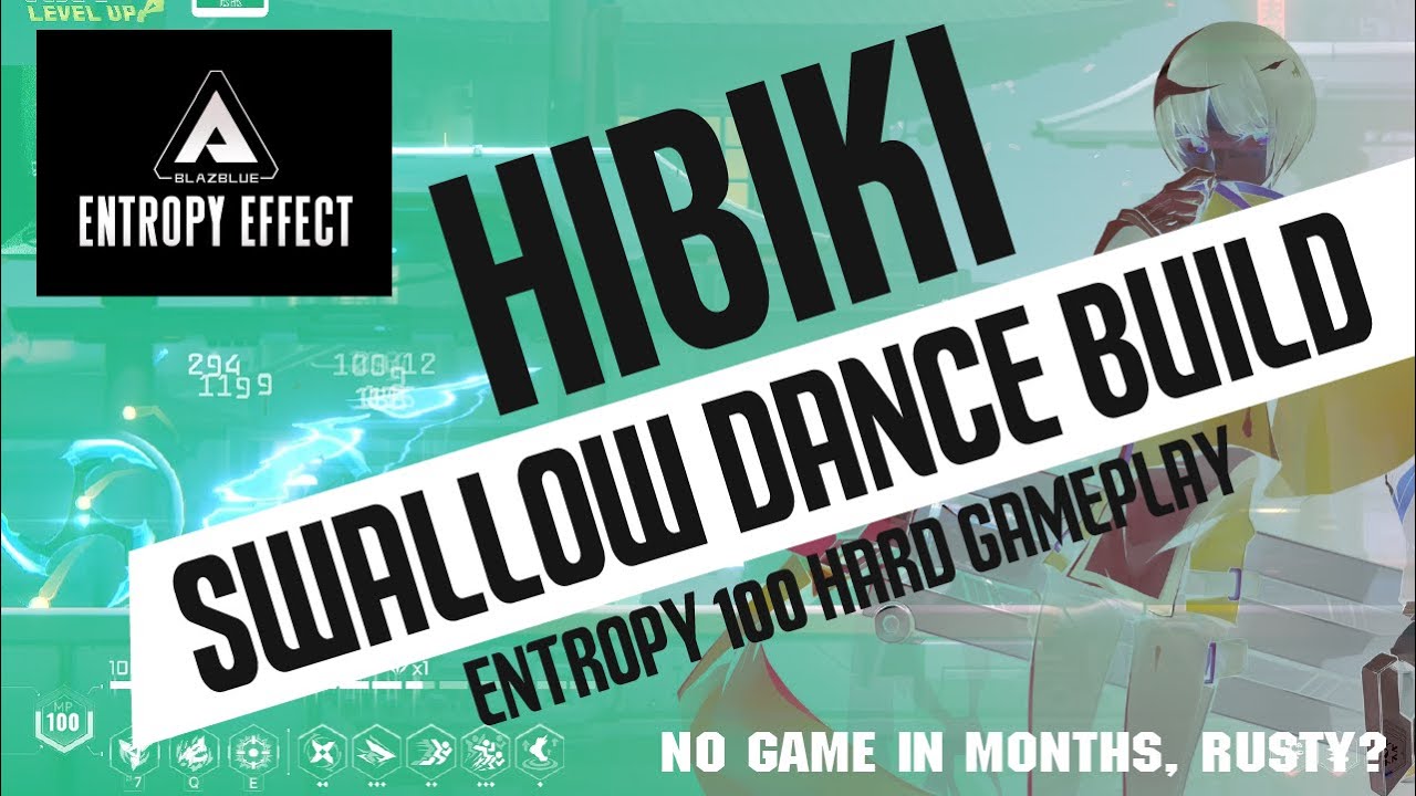 BLAZBLUE ENTROPY EFFECT HIBIKI SWALLOW DANCE BUILD ENTROPY 100 HARD ...