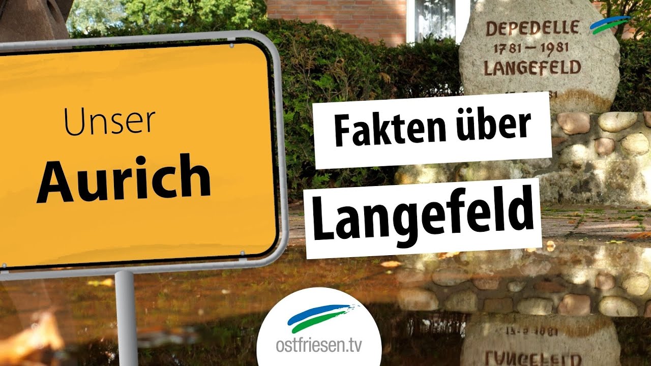 "Unser Aurich": Langefeld - YouTube