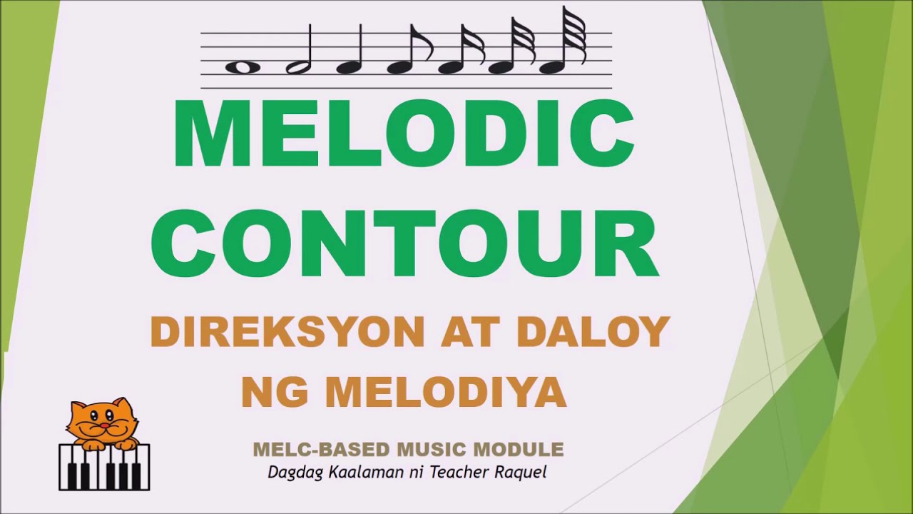 MELODIC CONTOUR DIREKSYON AT DALOY NG MELODIYA PART 1 PAYAK NA HUWARAN ...