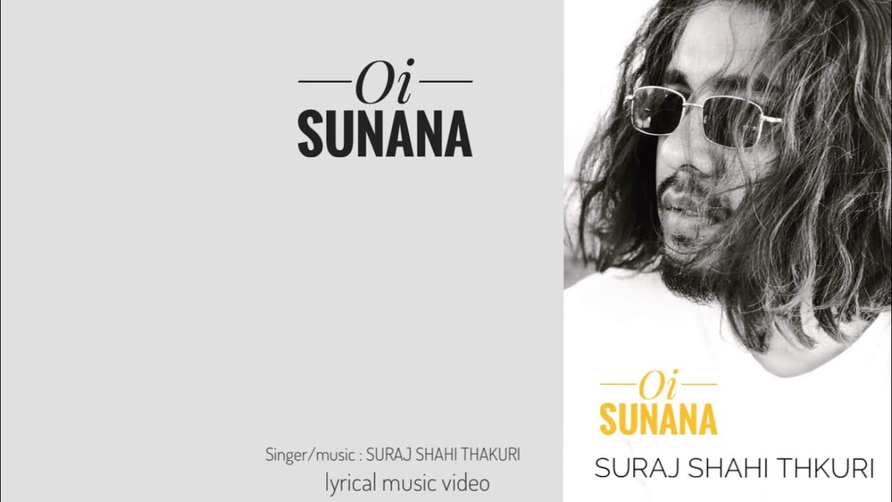 Oi suna na l Suraj shahi thakuri l Lyrical video - YouTube