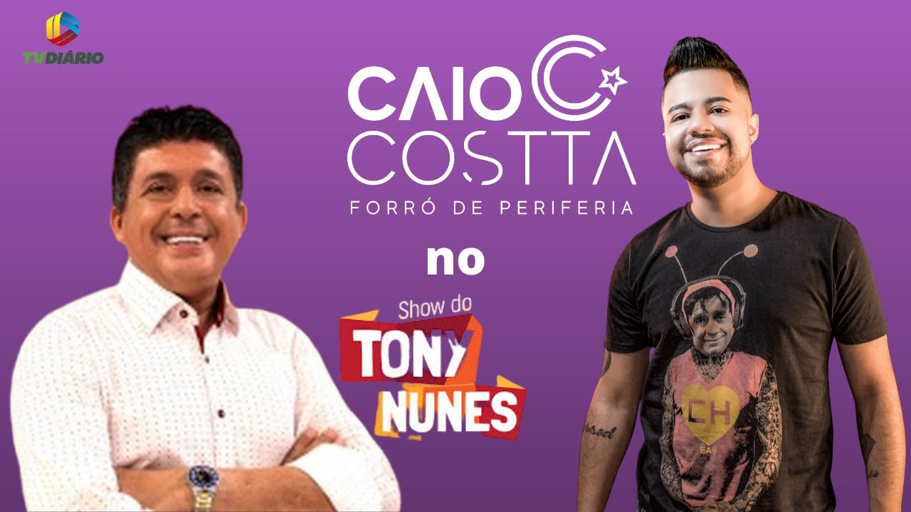 CAIO COSTTA NO PROGRAMA SHOW DO TONY NUNES - YouTube