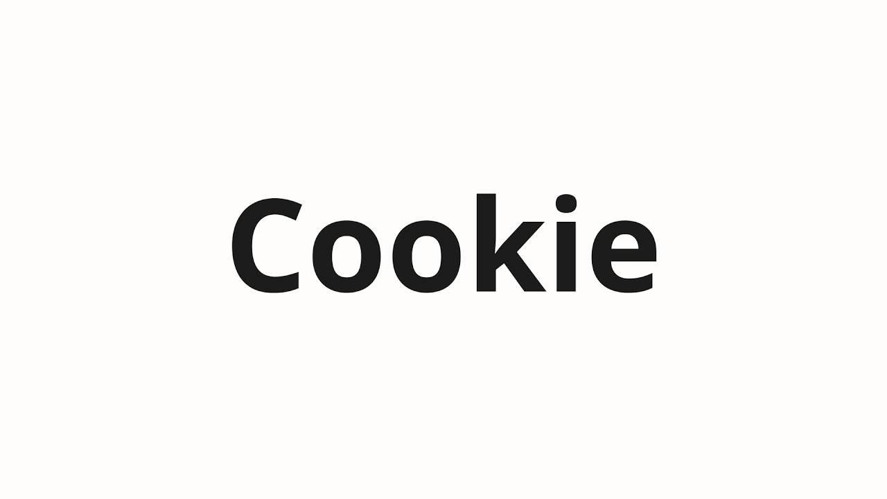 How to pronounce Cookie - YouTube