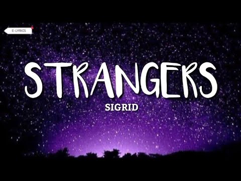 Sigrid- Strangers (Lyric Video)