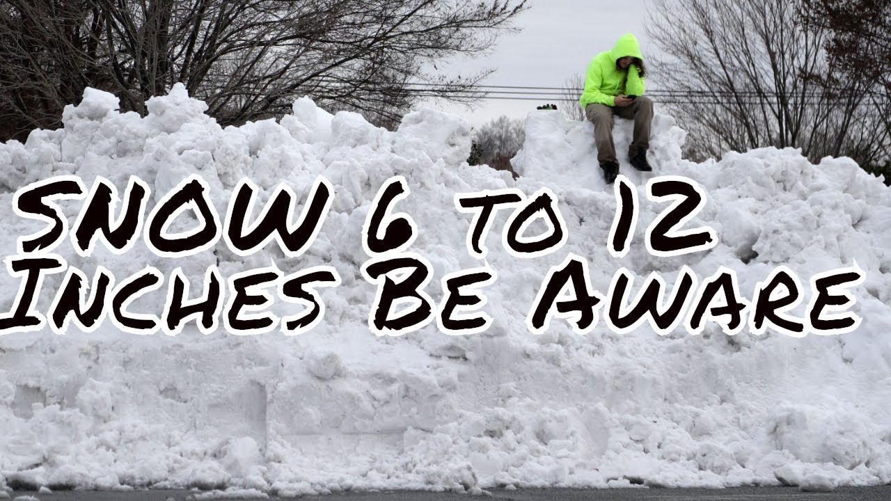 SNOW 6 To 12 Inches Be Aware YouTube snow-6-to-12-inches-be-aware-youtube