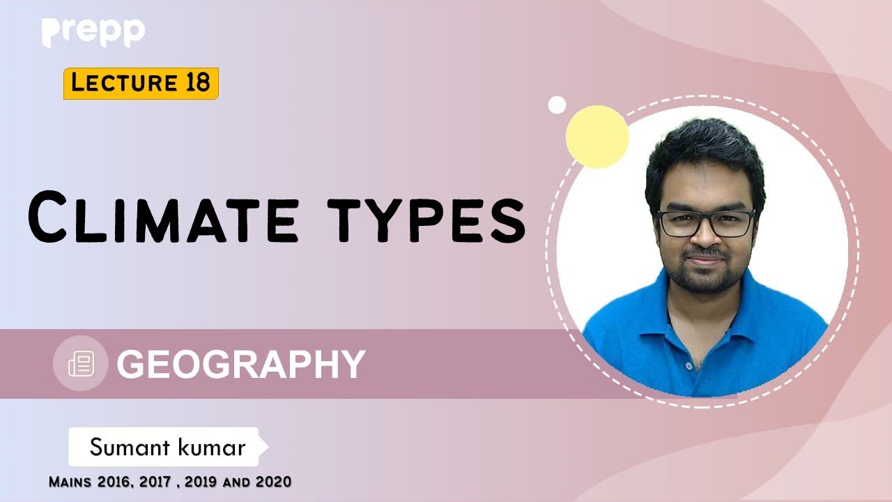 L18: Climate types | Geography for UPSC | Prelims Free Course - YouTube