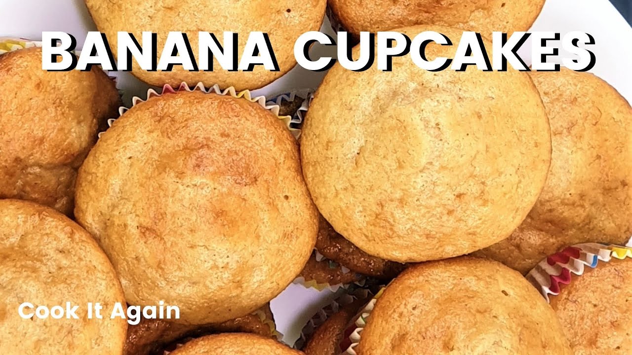 Banana Cupcakes Remix | A "Cook It Again" Episode | Holiday Recipes ...