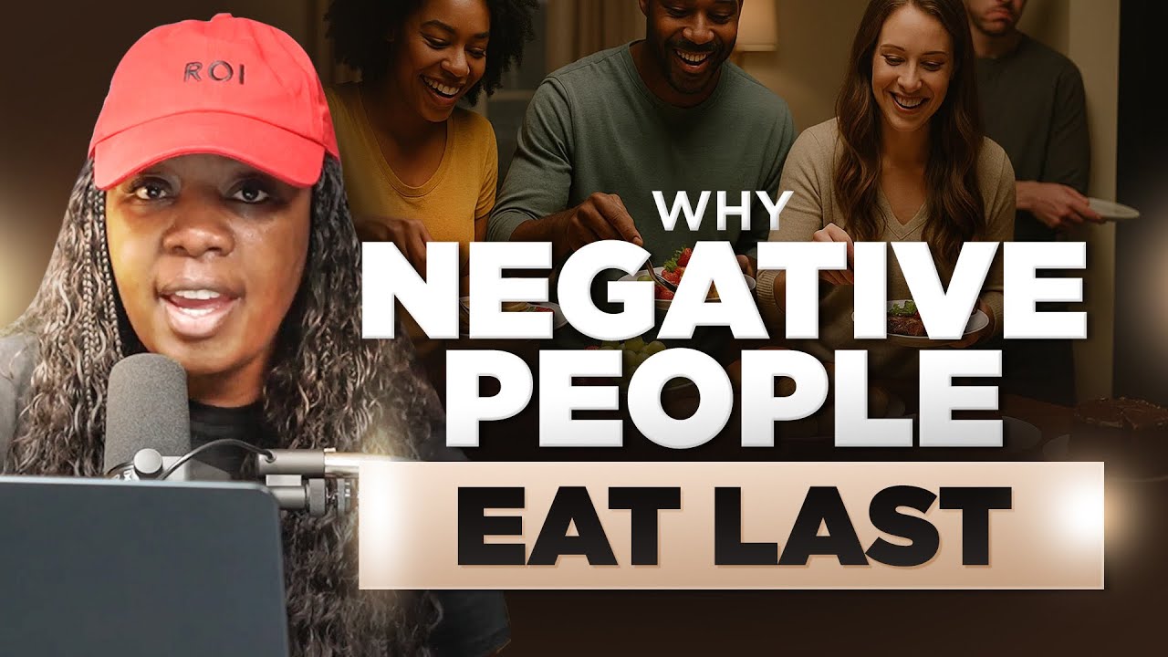 WHY NEGATIVE PEOPLE EAT LAST - YouTube