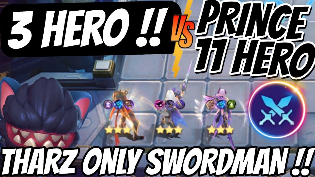 3 HERO THARZ 3 VS PRINCE 11 HERO !! GAMEPLAY THARZ 3 ONLY SWORDMAN ...