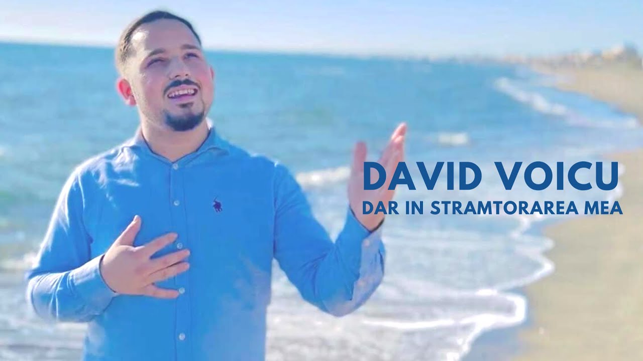 DAVID VOICU - DAR IN STRAMTORAREA MEA - YouTube