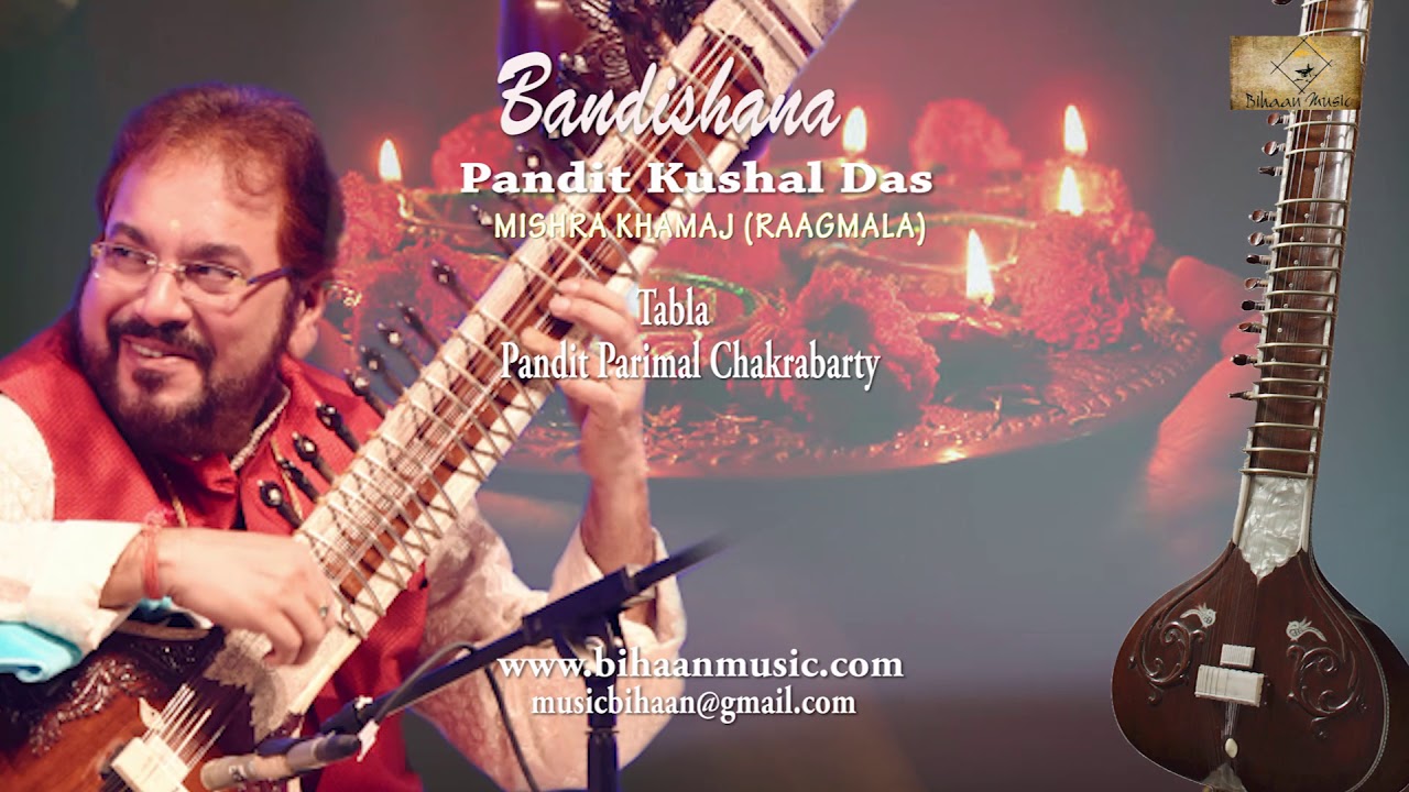 RAAGMALA || Mishra Khamaj || Pt. Kushal Das, Parimal Chakraborty ...