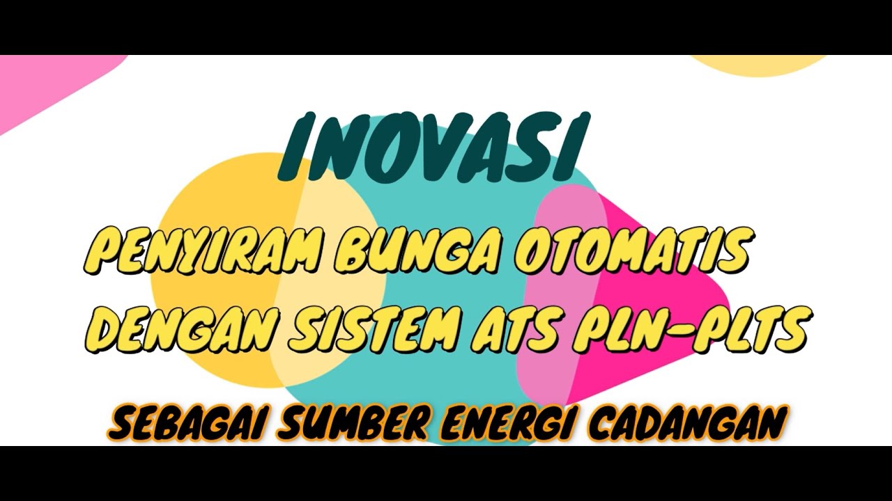 SISTEM PENYIRAM BUNGA OTOMATIS DENGAN ATS PLN-PLTS SEBAGAI SUMBER ...
