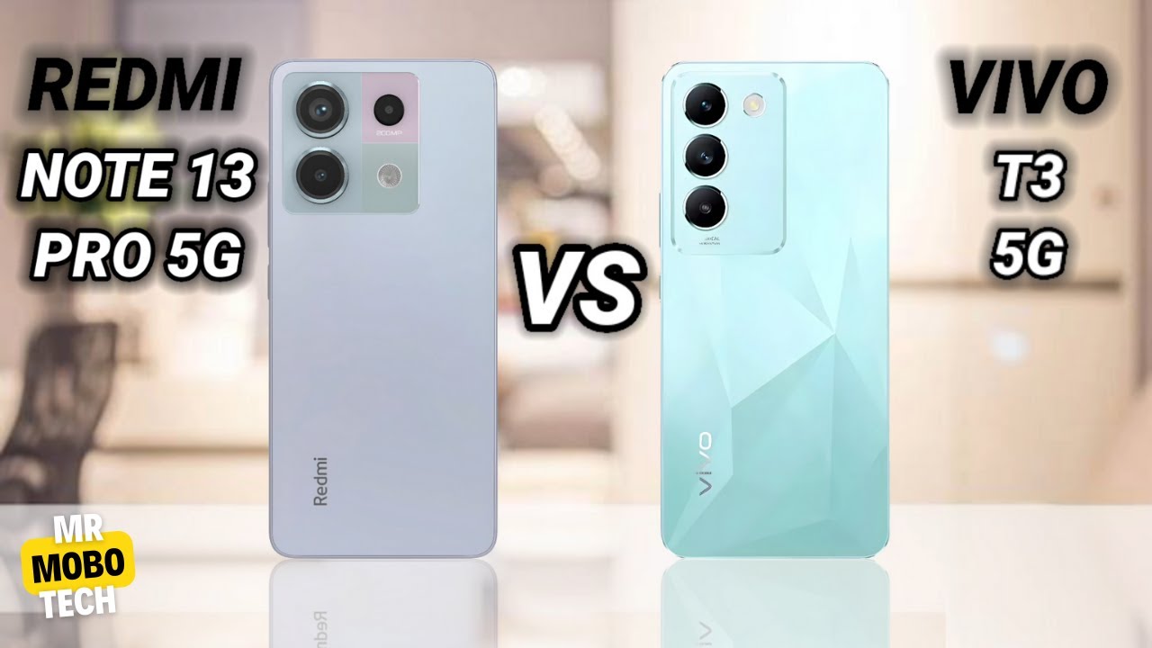 Redmi Note 13 Pro 5g vs Vivo T3 5g | Mr Mobo Tech - YouTube