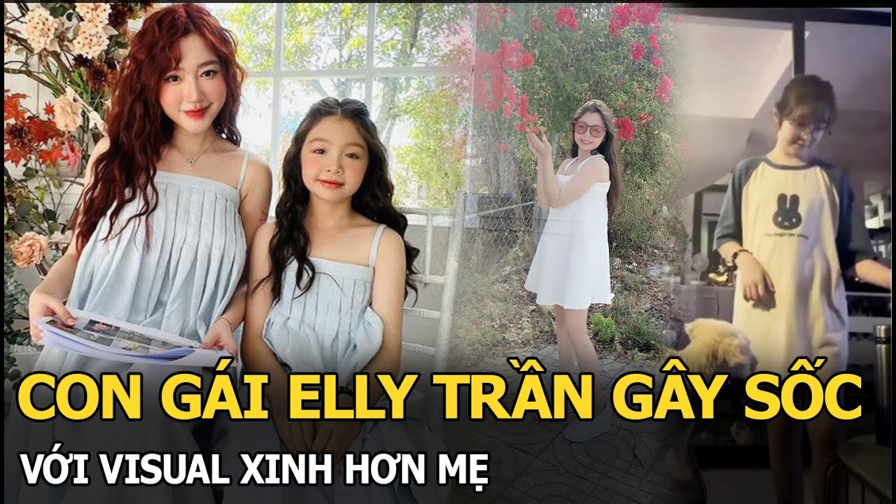 Con gái Elly Trần gây sốc với visual xinh hơn mẹ - YouTube