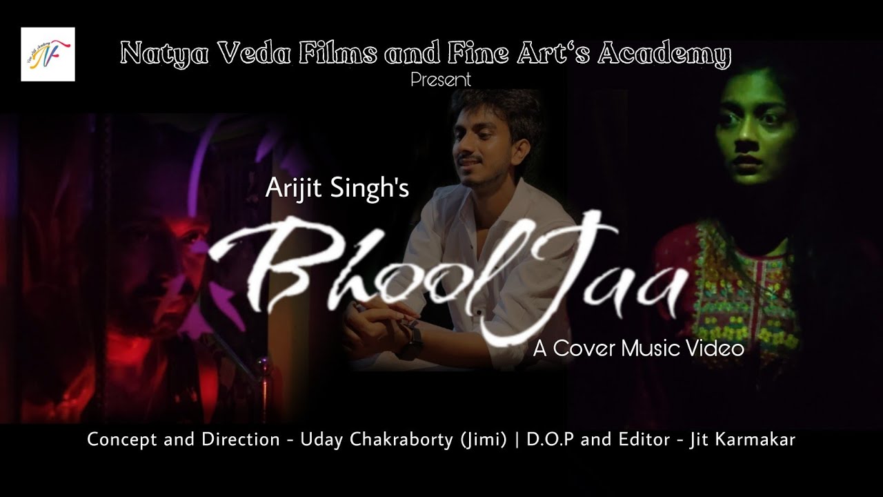 Arijit Singh: Bhool ja Song's Cover Music Video by Natya Veda Films and ...