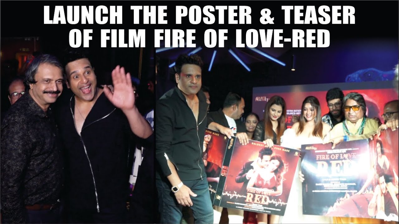 "Fire of Love Red" Poster Launch | Full Video | Krushna Abhishek ...