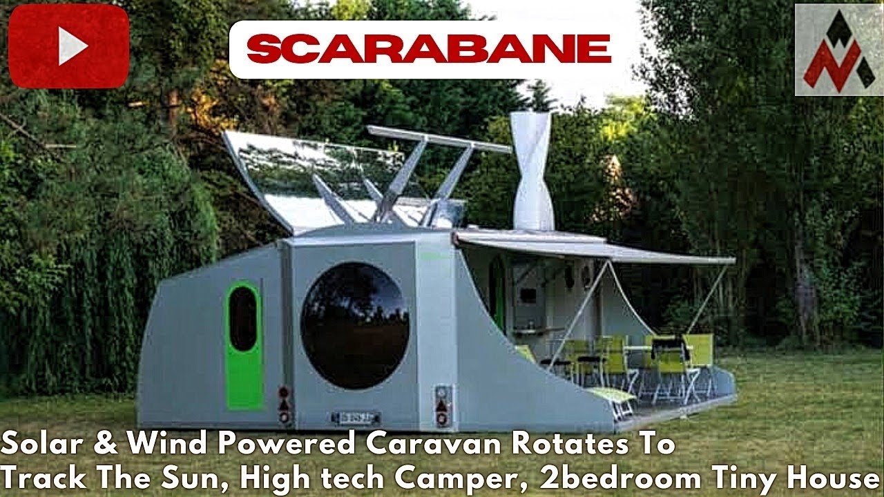 sCarabane | 360 degree Rotating Caravan | Solar and Wind for Efficient ...