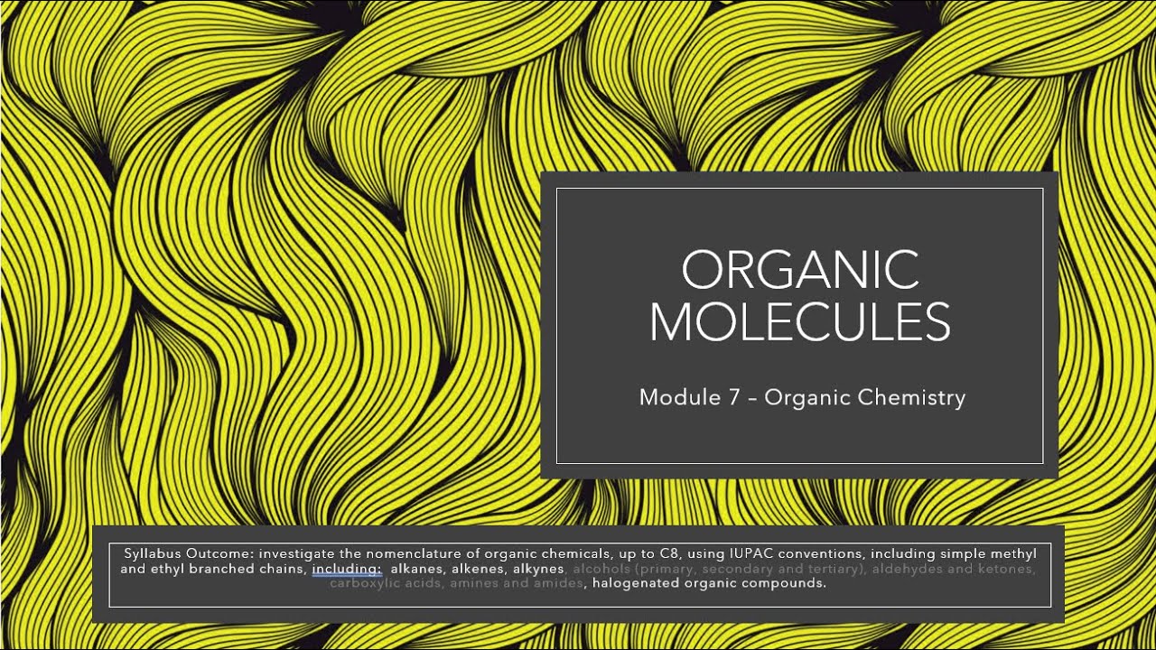 Chemistry - Module 7 - Lesson 1 - Organic Molecules - YouTube
