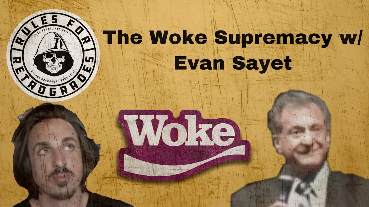 The Woke Supremacy w/ Evan Sayet - YouTube