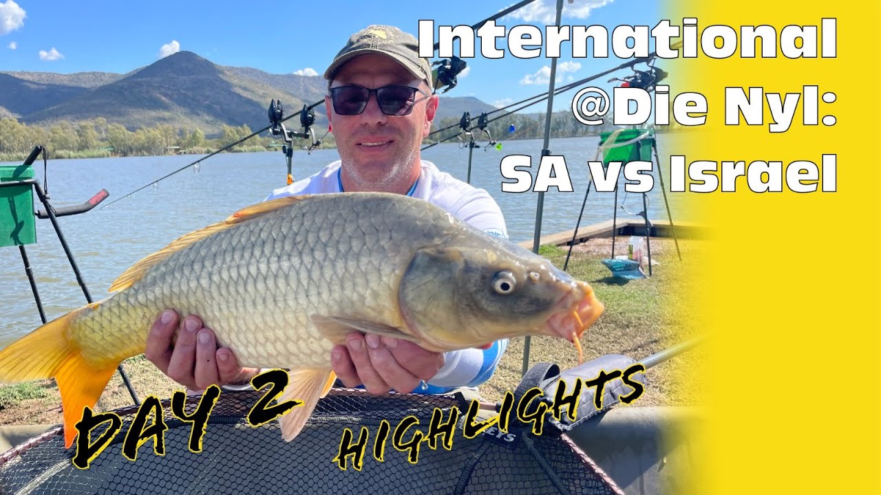 Die Nyl RSA - International Carp Angling Tournament Day 2 Highlights ...